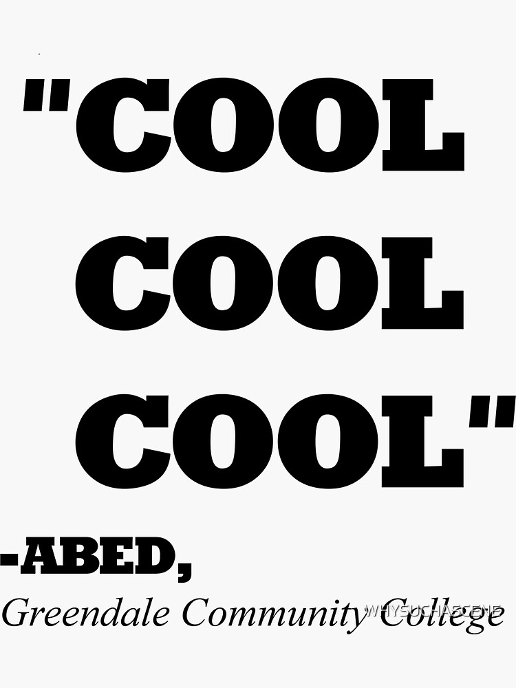 "COMMUNITY ABED "COOL COOL COOL"" Sticker for Sale by WHYSUCHASCENE ...