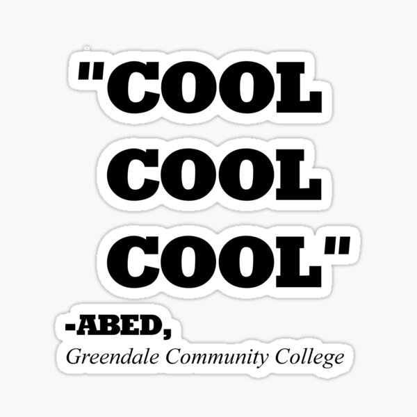 "COMMUNITY ABED "COOL COOL COOL"" Sticker for Sale by WHYSUCHASCENE ...