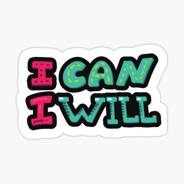 "Cute I can. I will Sticker" Sticker for Sale by Stickerfixation ...