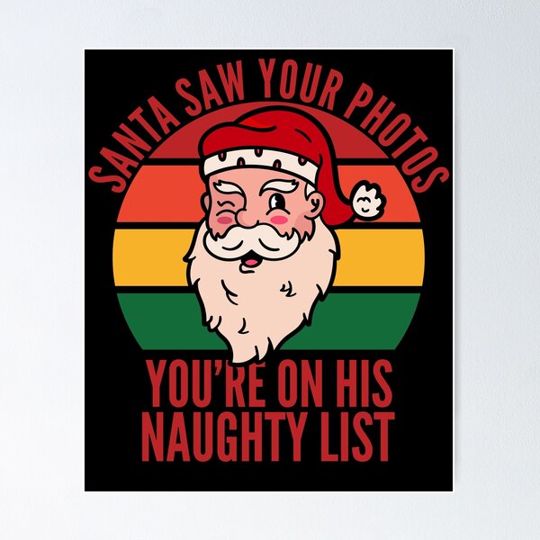 "Naughty Christmas Bad Santa Girls Funny Inappropriate Gift" Poster for ...