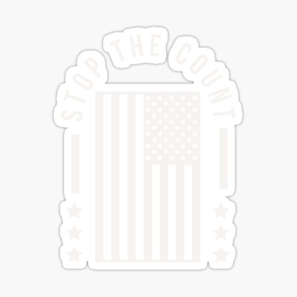 Trump Stop The Count Stickers | Redbubble
