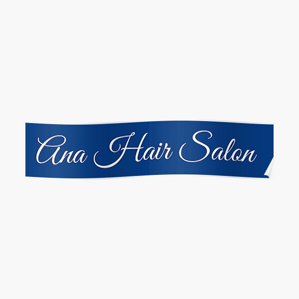 "ana hair salon" Poster for Sale by paulaastu | Redbubble