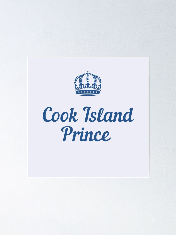 "Cook Island Prince" Poster for Sale by CarolaTees | Redbubble