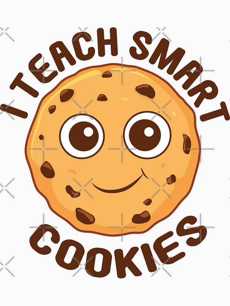 "I Teach Smart Cookies" Sticker for Sale by TheInkElephant | Redbubble
