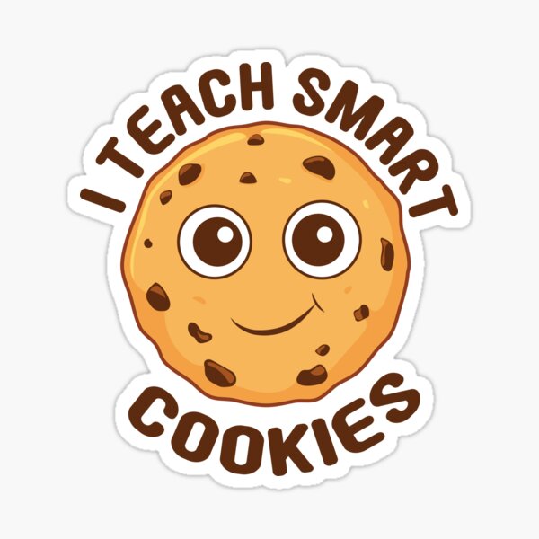 "I Teach Smart Cookies" Sticker for Sale by TheInkElephant | Redbubble