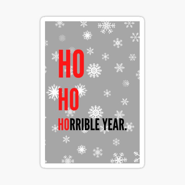 "Horrible Year Funny Christmas Card" Sticker for Sale by TheVieLab ...