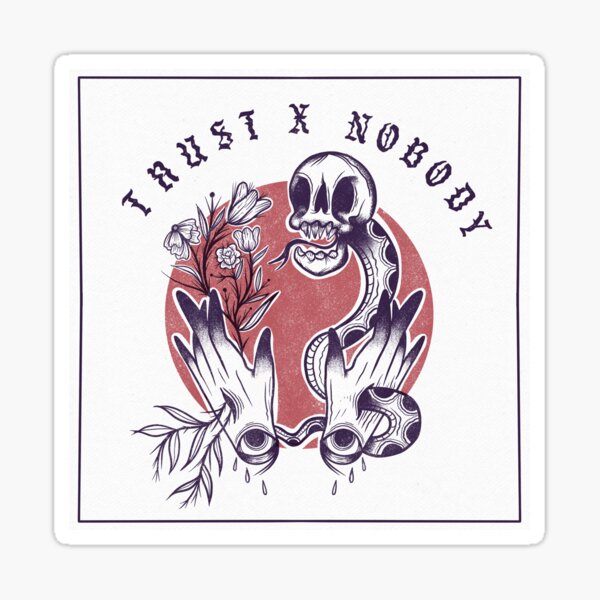 "Trust Nobody" Sticker for Sale by capnmug | Redbubble