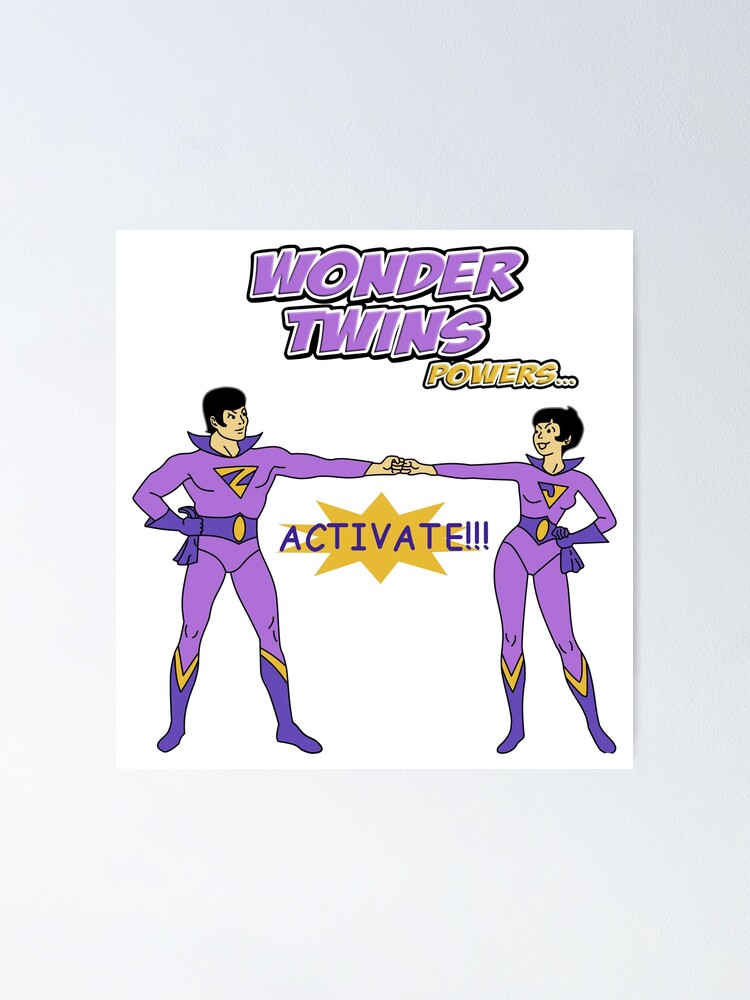 "Wonder Twins Activate" Poster by QuikCorrect | Redbubble