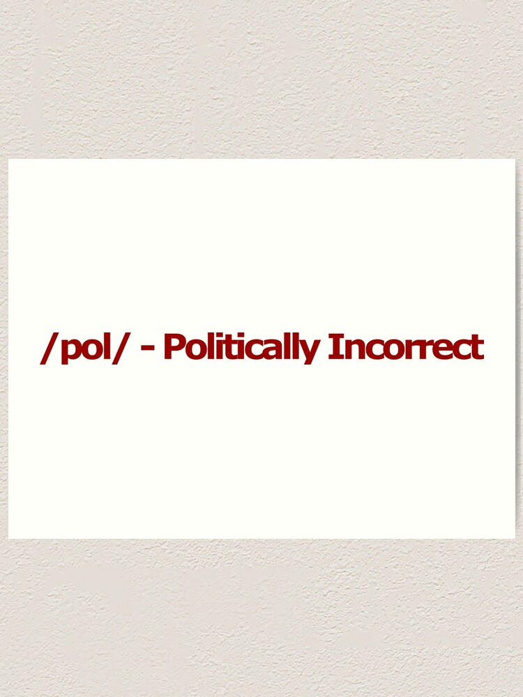 "/pol/ - Politically Incorrect 4chan Logo" Art Print by FlandresBowler ...