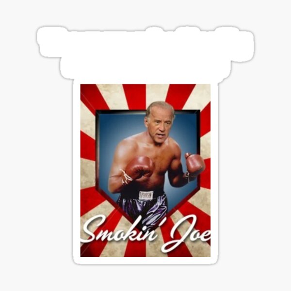 ""Smokin' Joe" Biden-President Joe Biden- 46th president-anti Donald ...
