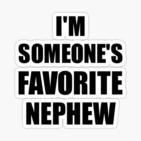 Favorite Nephew Memes