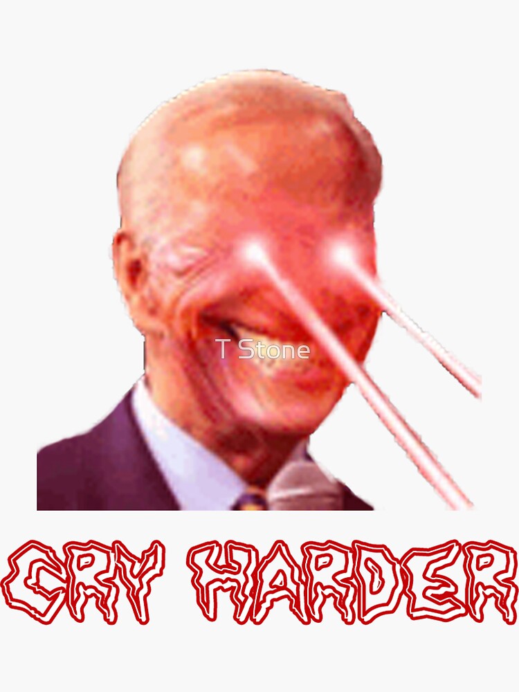 "Cry Harder (Full) - Joe Biden 2020" Sticker for Sale by 7omBarrett ...