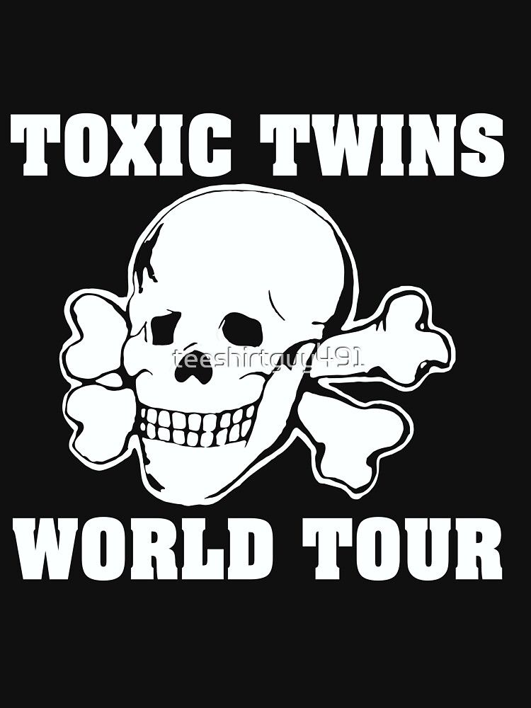 "Toxic Twin World Tour" T-shirt for Sale by teeshirtguy491 | Redbubble ...