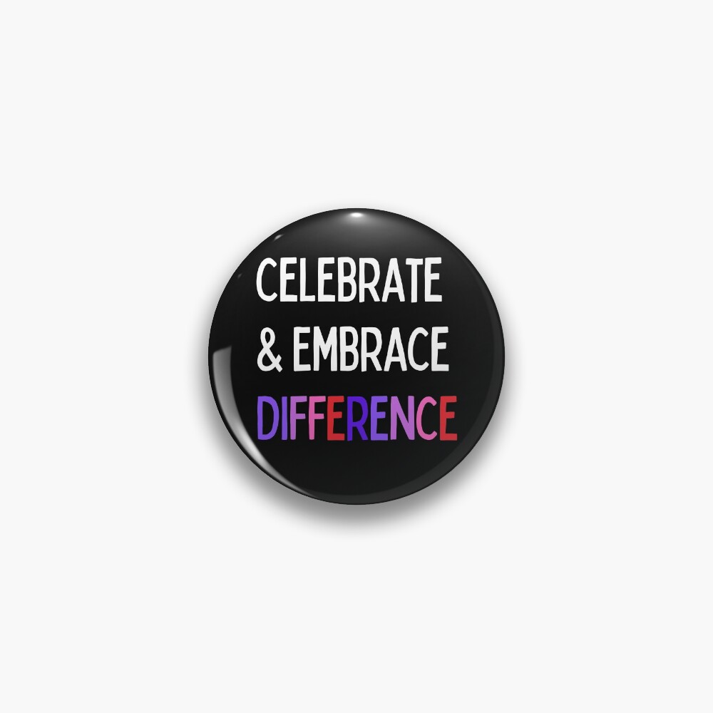 "Celebrate and embrace difference. Text only design. White, multi ...