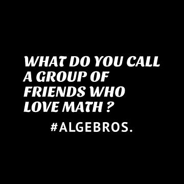 "Friends who loves math funny mathematics jokes" Poster for Sale by Art ...