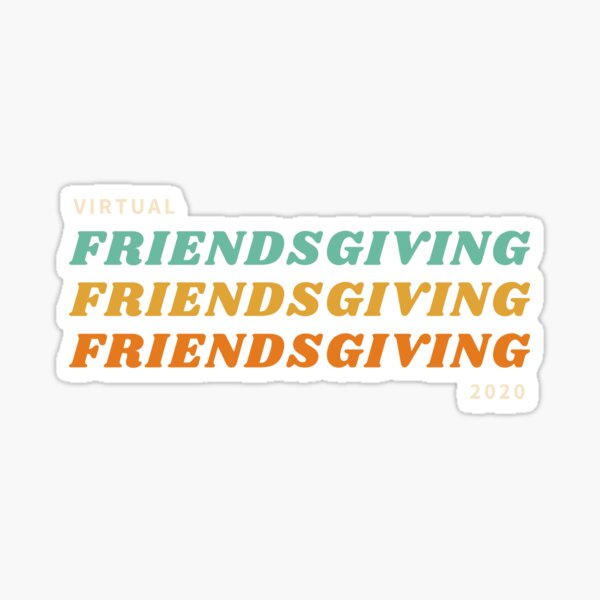 "Virtual Friendsgiving 2020" Sticker for Sale by brynashley | Redbubble