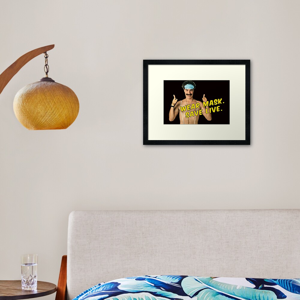 "Borat, wear mask, save live" Framed Art Print by avit1 | Redbubble