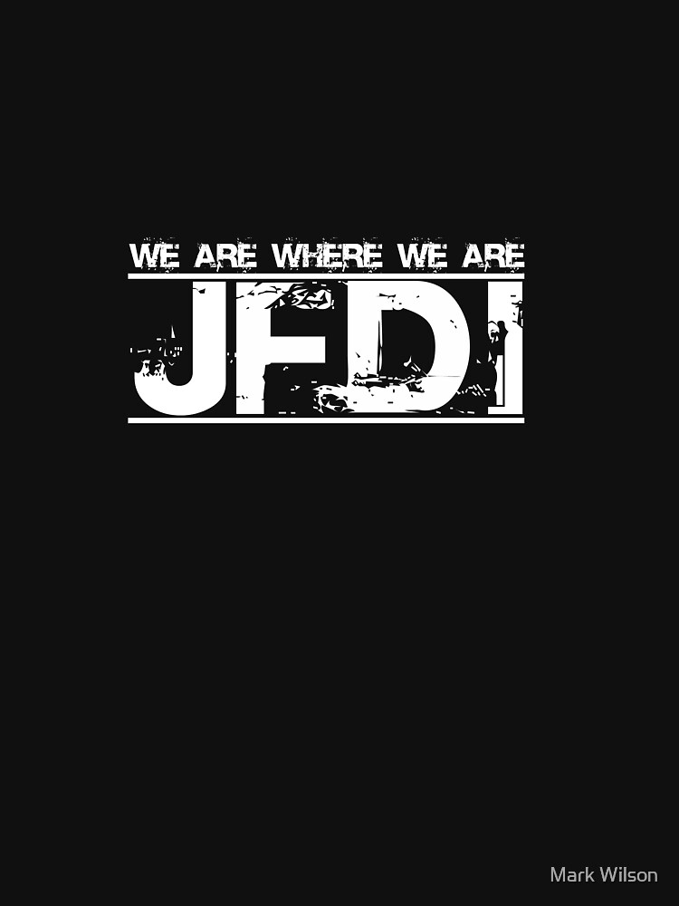 "JFDI" T-shirt for Sale by Sparks68 | Redbubble | black t-shirts ...