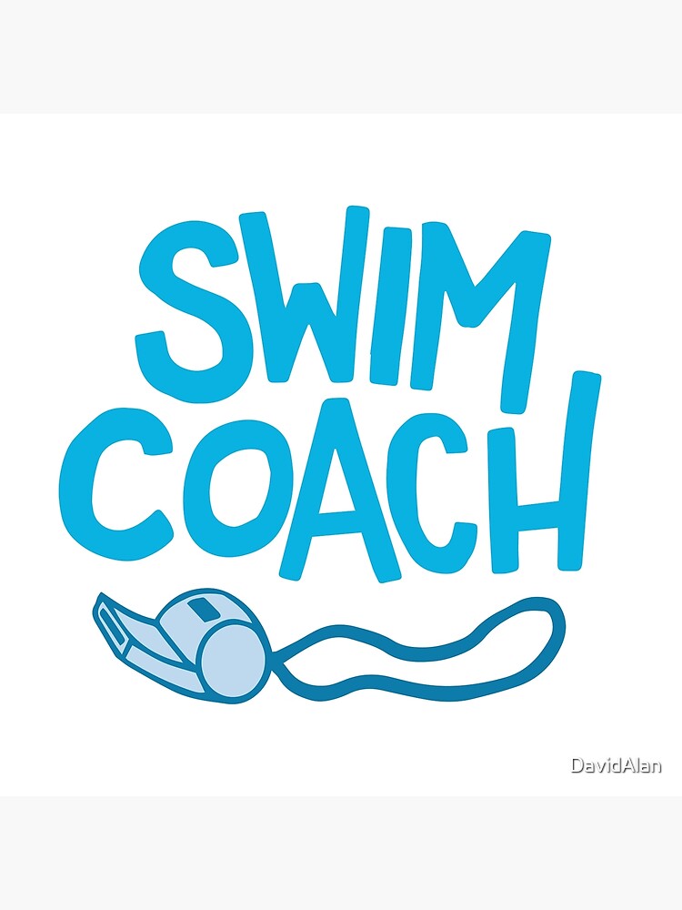 "Swim Coach Swimming Graphic" Poster by DavidAlan | Redbubble