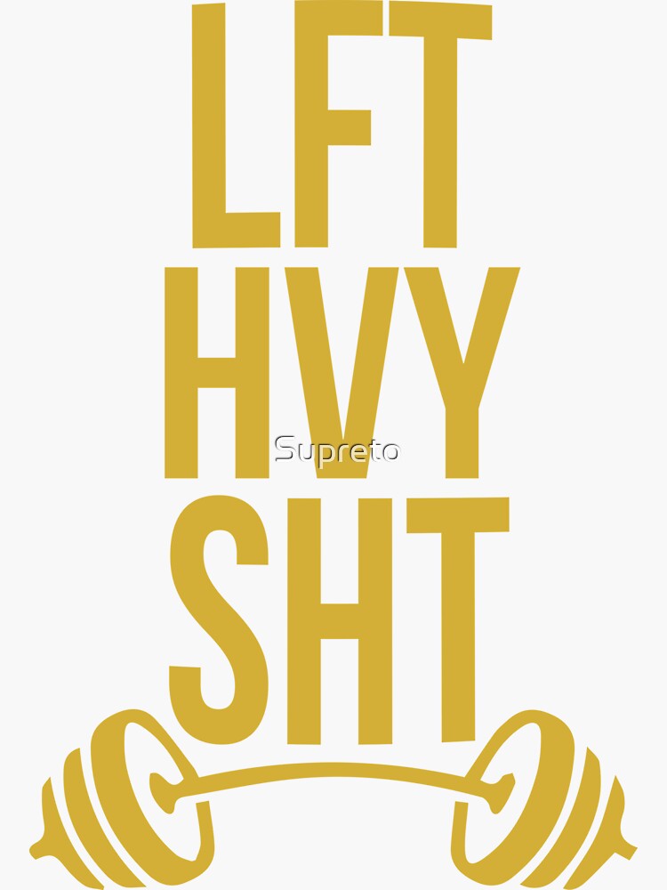 "LFT HVY SHT 2.0 - gold" Sticker for Sale by Supreto | Redbubble