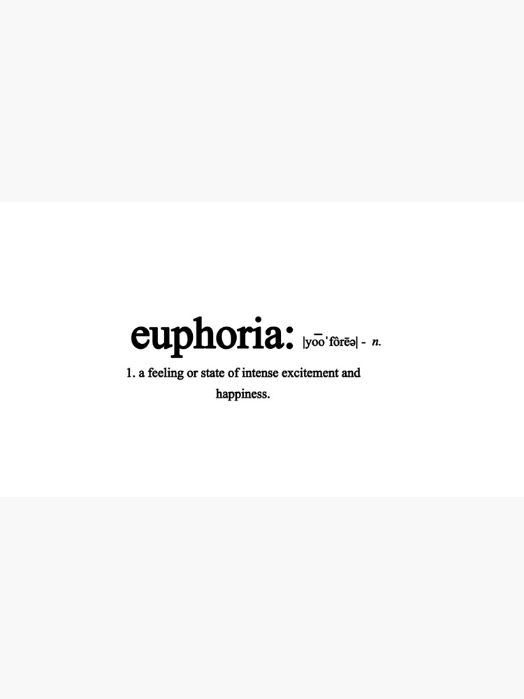 "Euphoria Definition" Poster for Sale by kalanialoha | Redbubble