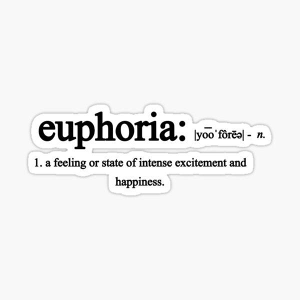 "Euphoria Definition" Sticker by kalanialoha | Redbubble