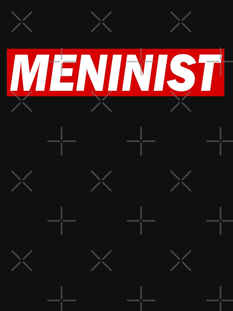 "Meninist" T-shirt for Sale by BaptismCo | Redbubble | meninist t ...