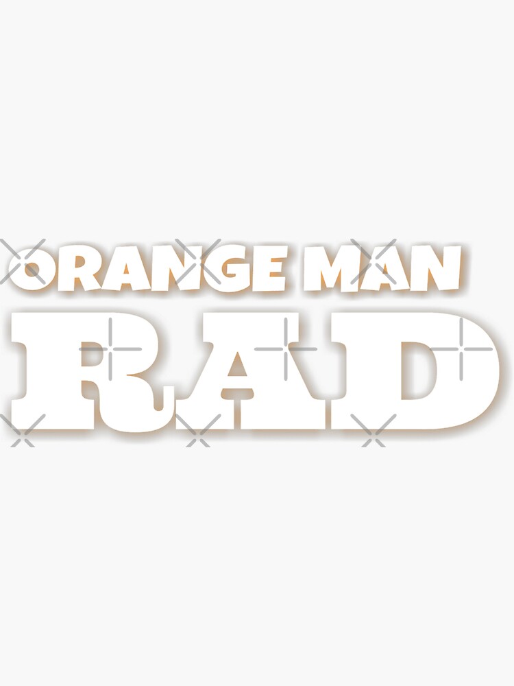"So cool funny Gifts - orange man rad " Sticker by AYACHI90 | Redbubble
