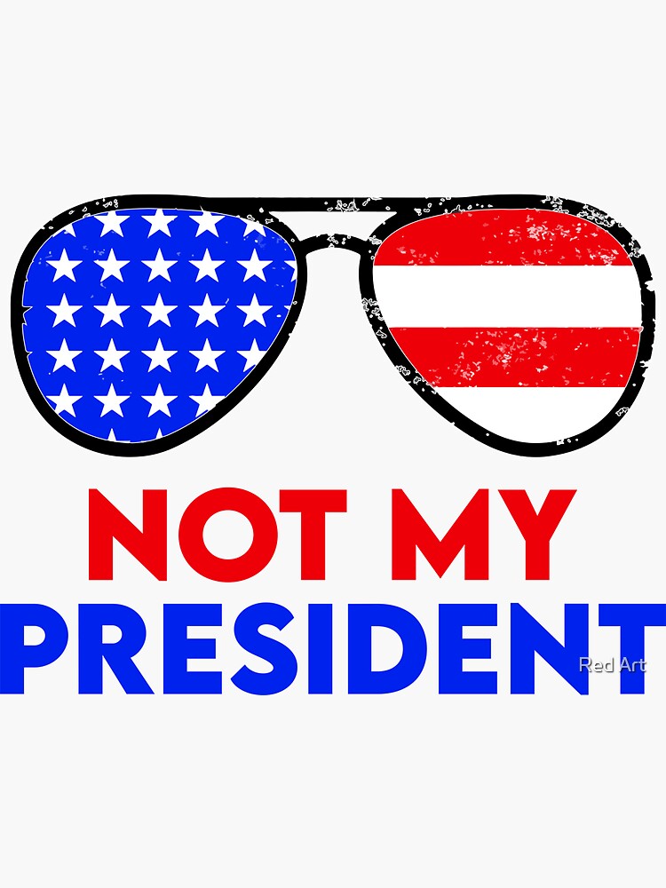 "Not My President Joe Biden 2020 Election" Sticker for Sale by ...