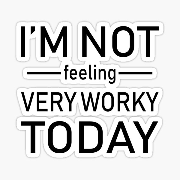 Not Feeling It Today Stickers | Redbubble