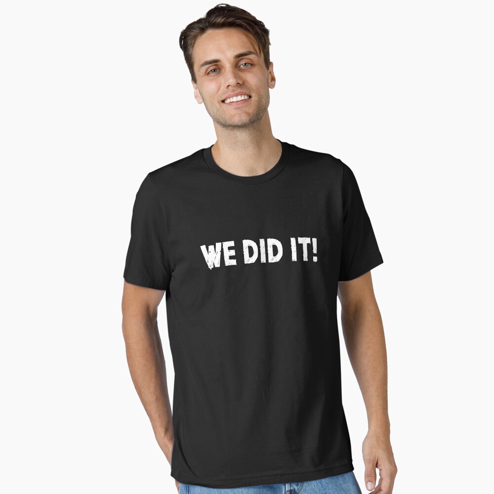 "We Did It! (White)" Sticker for Sale by quoteedesigns | Redbubble