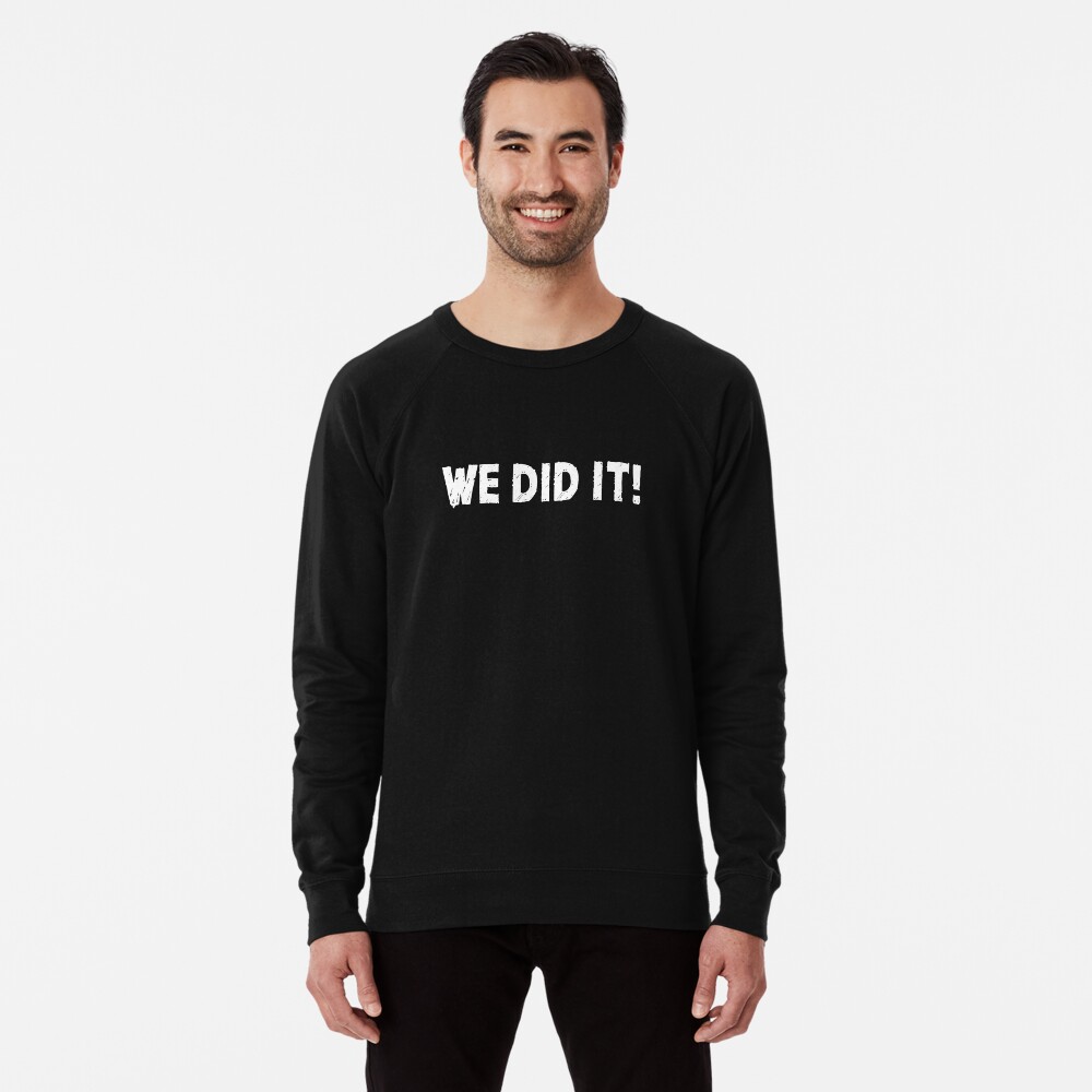 "We Did It! (White)" Sticker for Sale by quoteedesigns | Redbubble