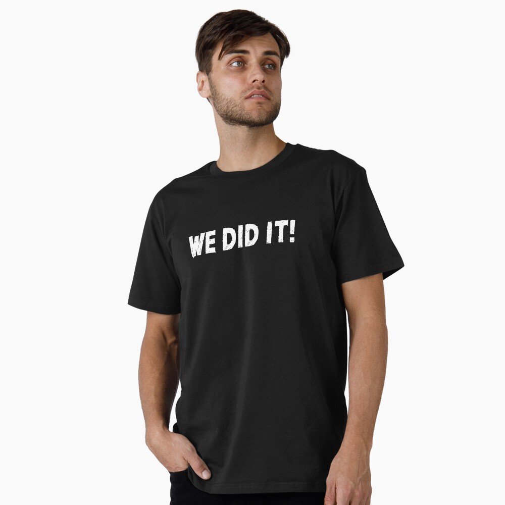 "We Did It! (White)" Sticker for Sale by quoteedesigns | Redbubble
