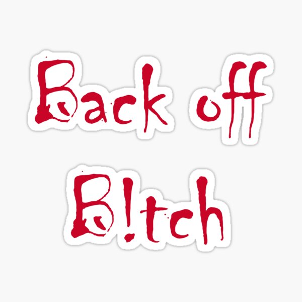 "Back off" Sticker by throughacamera | Redbubble
