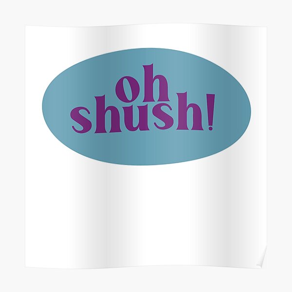 Shush Posters | Redbubble