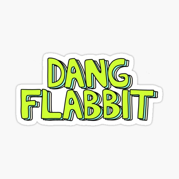 "Dang Flabbit " Sticker for Sale by thewitchisdeadd | Redbubble