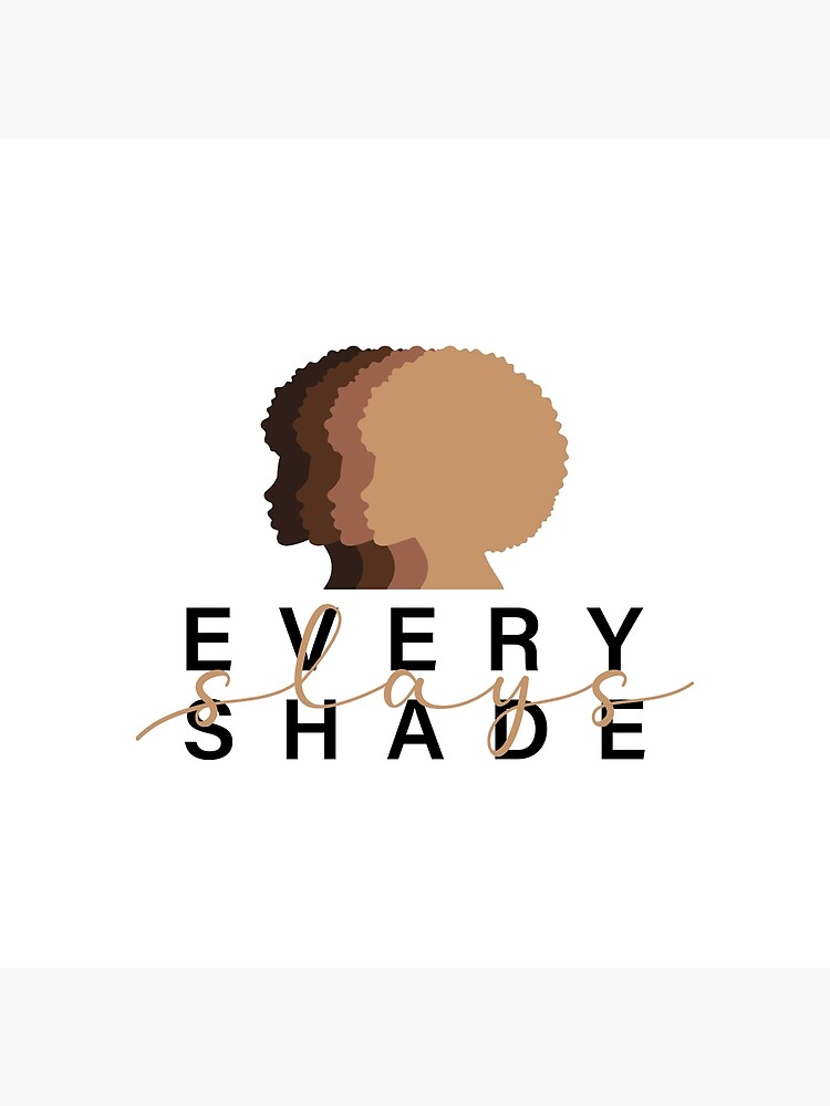 Every Shade Slays Melanin Black Afro Woman Poster By Artlix Redbubble
