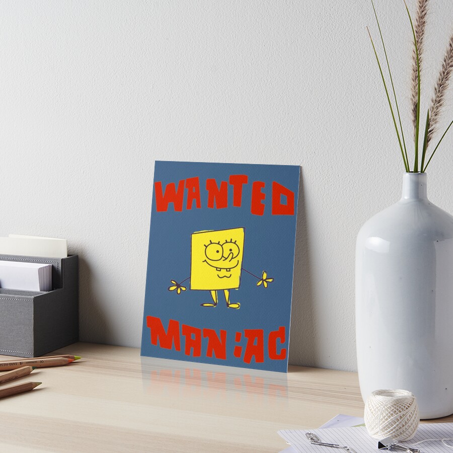 "SpongeBob SquarePants Classic - Wanted Maniac" Poster for Sale by ...