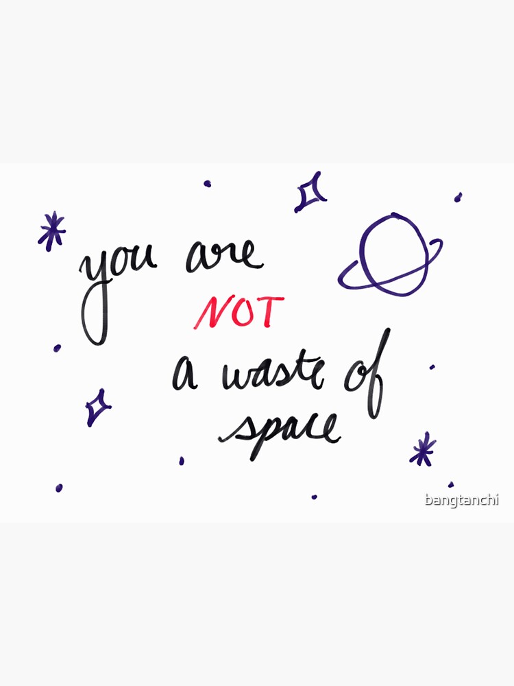 ""you are not a waste of space" Quote Design" Sticker by bangtanchi ...