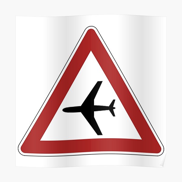 "Airplane Warning Sign" Poster for Sale by jetmike | Redbubble