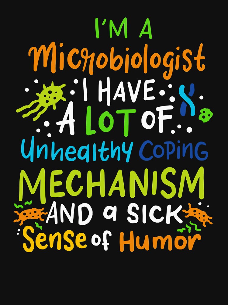 "Funny Microbiology Science Saying - I'm A Microbiologist" T-shirt for ...