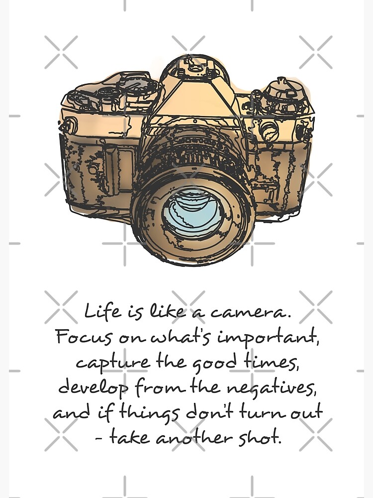 "Life is Like A Camera Quote and Illustration" Poster for Sale by ...