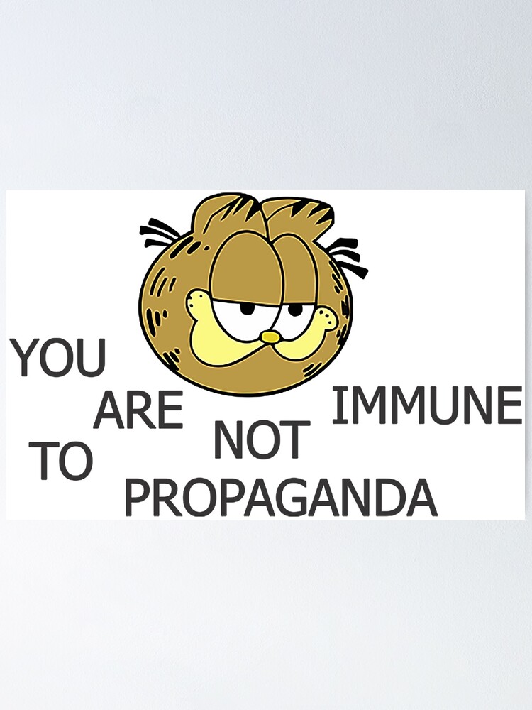 "you are not immune to propaganda" Poster by hivongsong41 | Redbubble