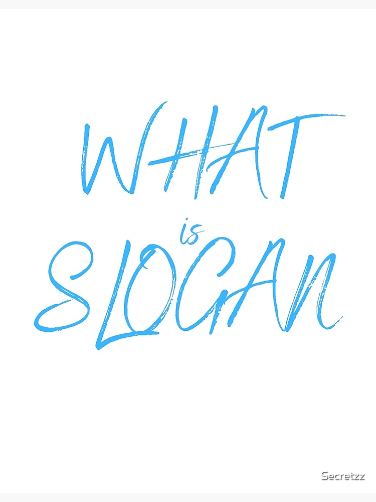 "What Is Slogan" Photographic Print for Sale by Secretzz | Redbubble