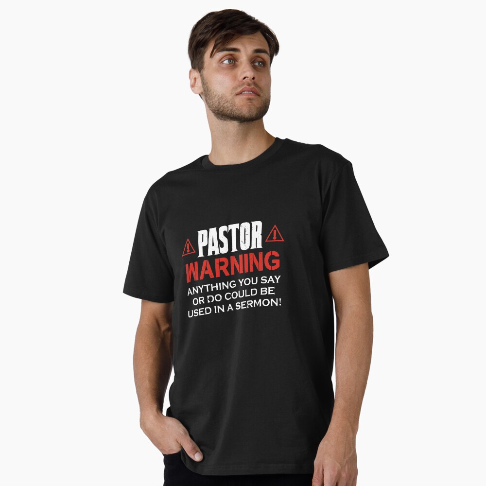 " Funny Pastor Gift Pastor Warning I Might Put You In A Sermon" Classic ...