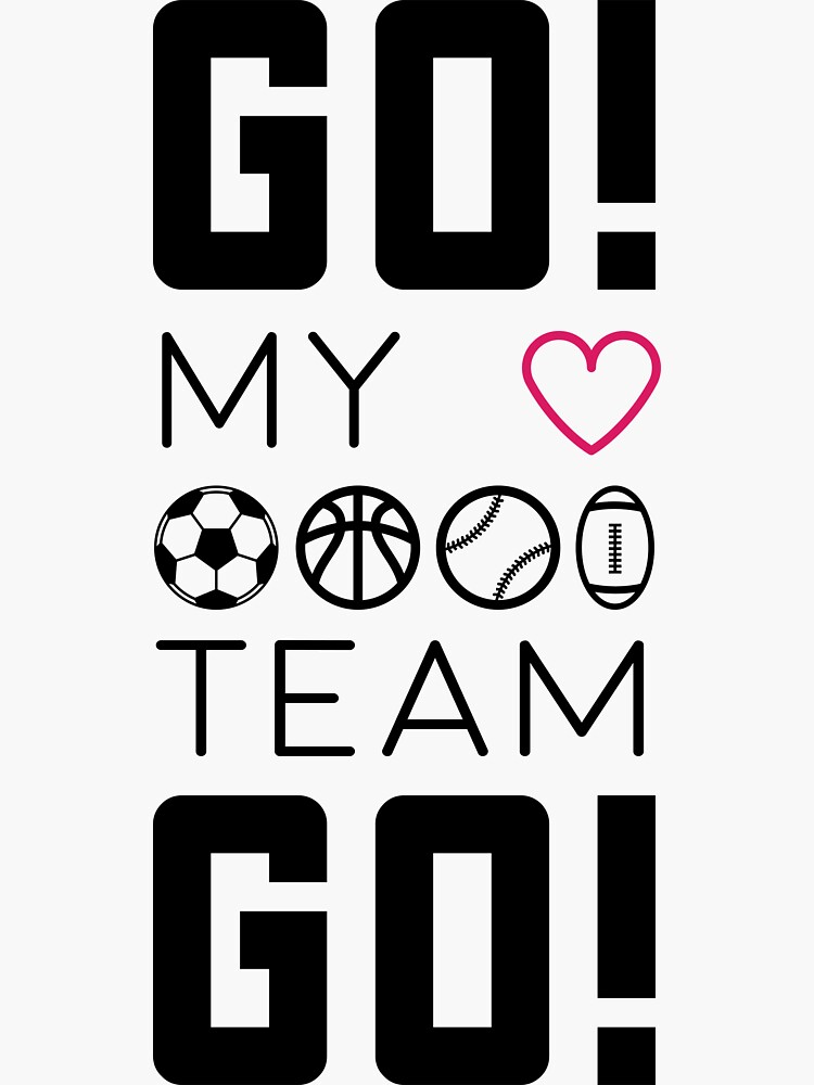 "Go My Favorite Sports Team" Sticker for Sale by LieslDesign | Redbubble
