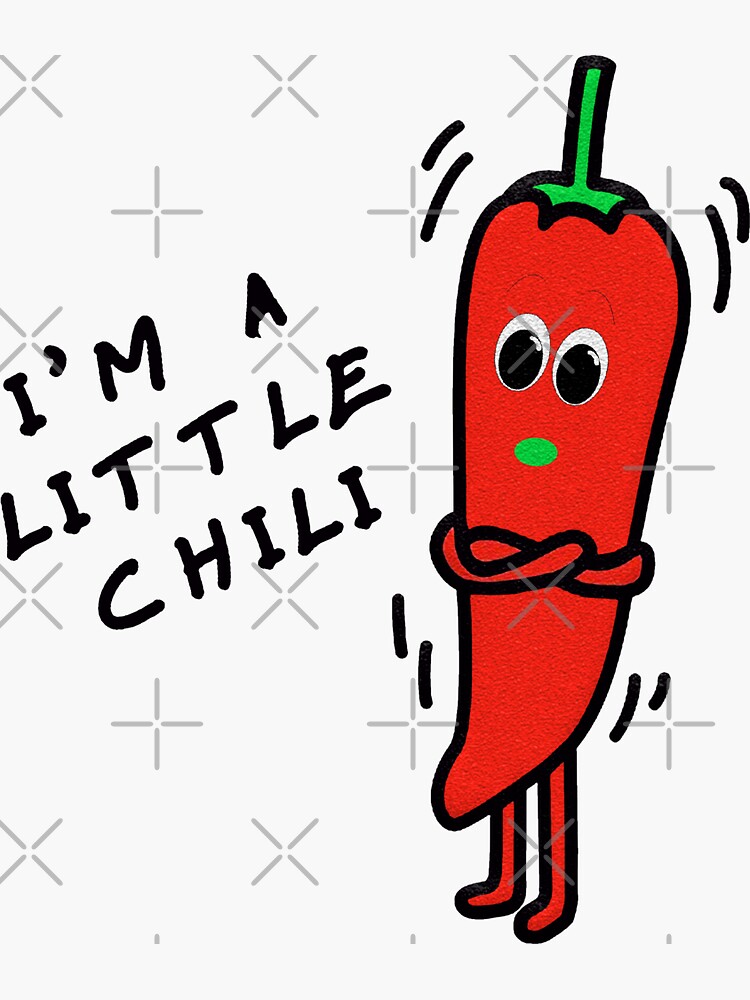 "I'm A Little Chili" Sticker for Sale by franktact | Redbubble