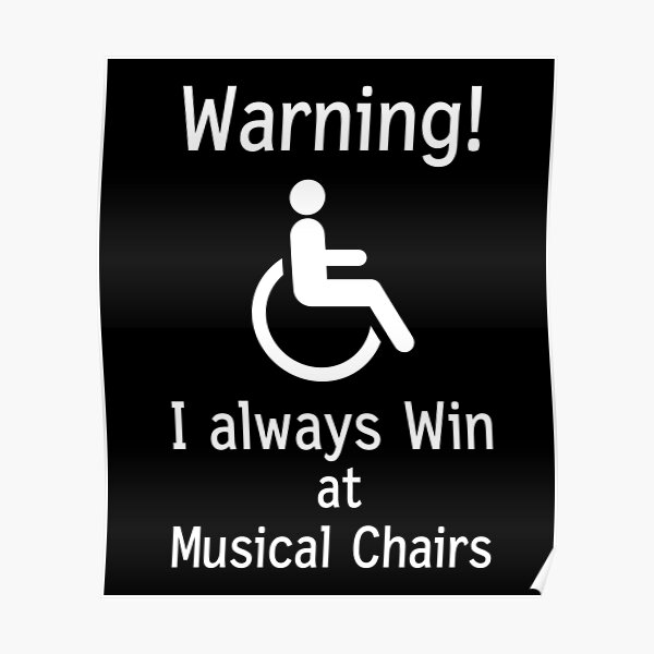 "Funny Handicap Gift I Sarcastic Disabled Wheelchair T-Shirt" Poster ...