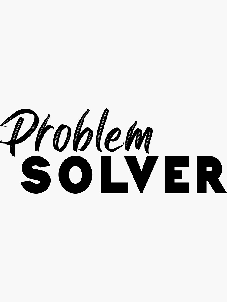"problem solver" Sticker for Sale by BasicWear | Redbubble