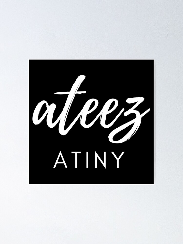 "ATEEZ Atiny Cute Kpop Fandom Name Quote" Poster for Sale by SugarSaint ...
